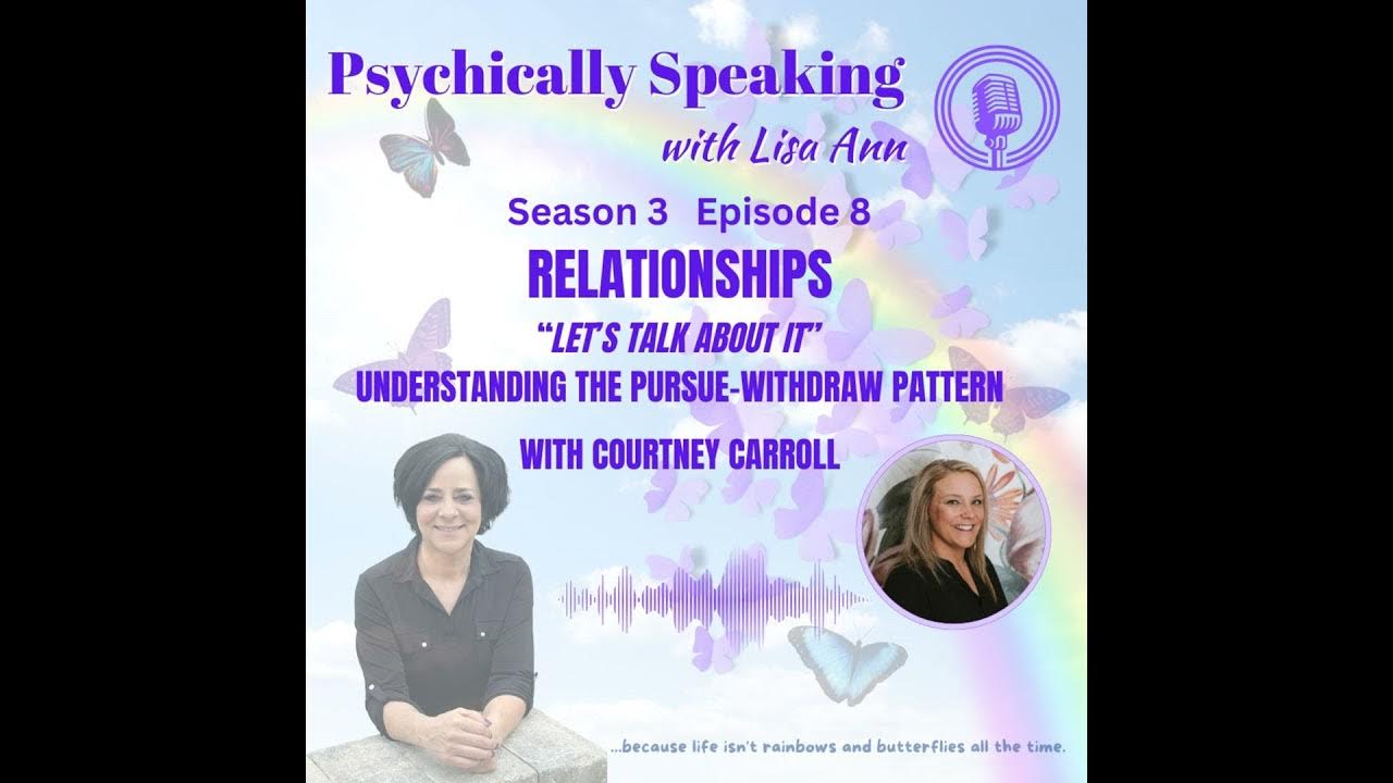 Exploring Relationship Dynamics The Pursuer Withdrawer Pattern Youtube