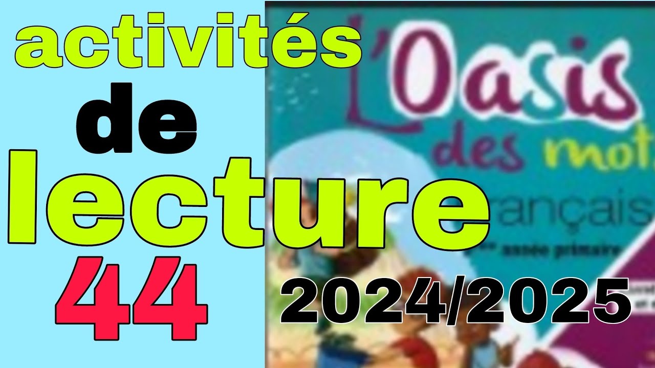 activités de lecturel'oasis des mots44/3année primaire - YouTube