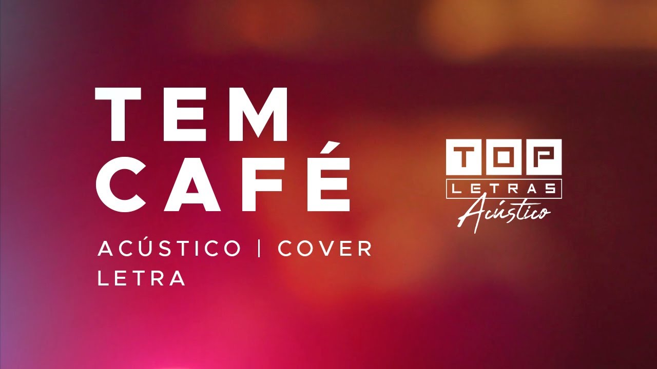 Tem Café - Gaab (Letra) (Cover Acústico) - YouTube