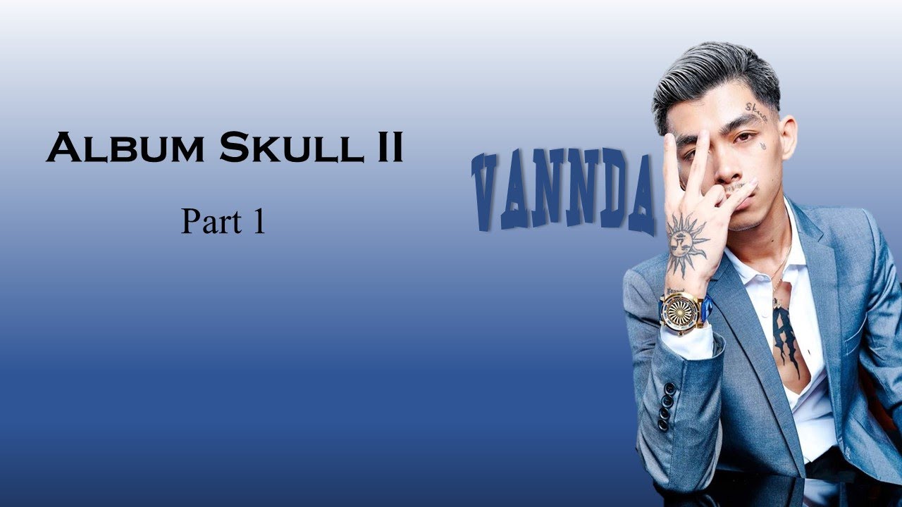 VANNDA - Album Skull II (Part 1) - YouTube