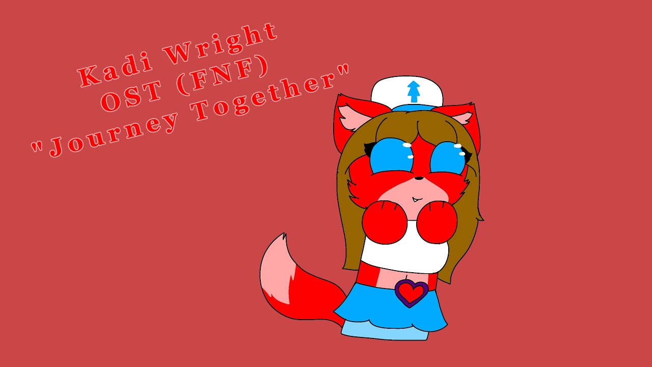 Kadi Wright Theme (FanMade OST) FNF "Journey Together" - YouTube