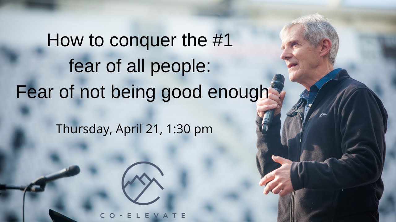 How to conquer the #1 fear of all people: Fear of not being good enough ...