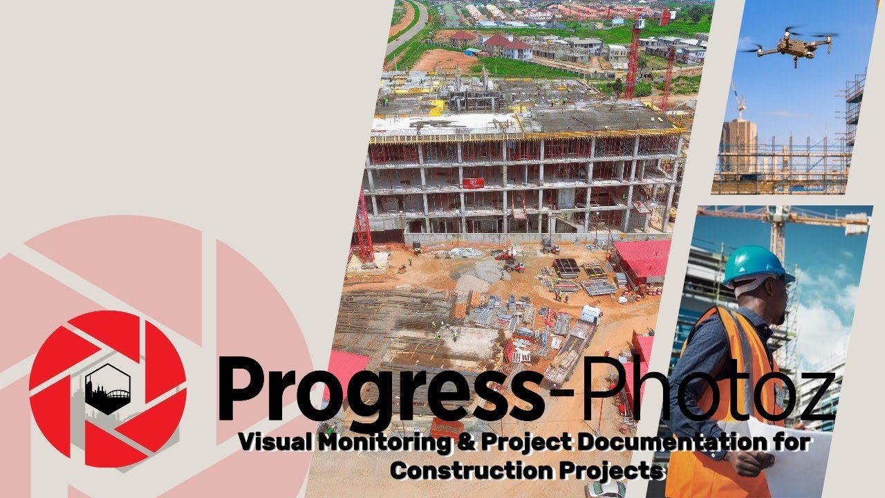 Progress Photoz: Visual Monitoring & Construction Documentation for ...
