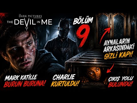 😈 The Dark Pictures Anthology: The Devil in Me Bölüm 9 | Charlie Kurtuldu! Gizli Geçit Ortaya Çıktı!
