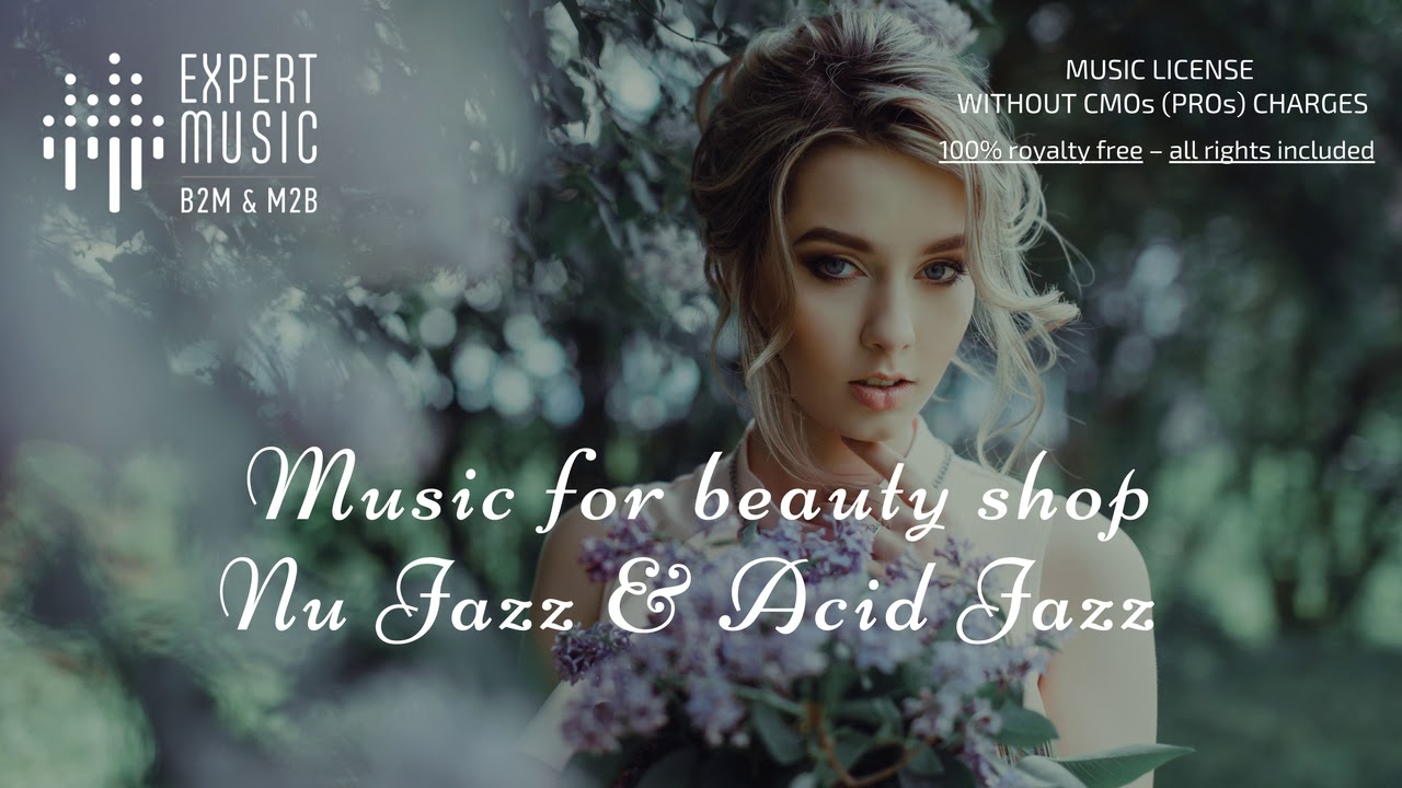Music for beauty shop – Nu Jazz / Acid Jazz - YouTube