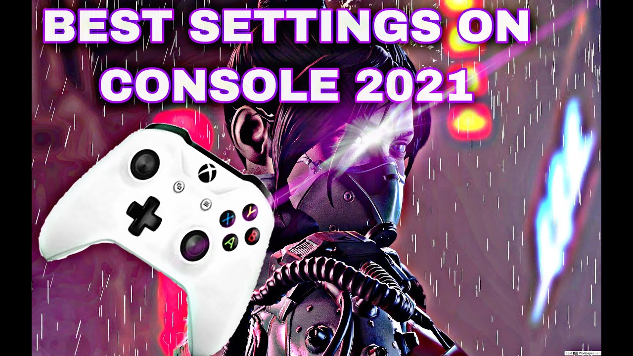 Apex Legends BEST SETTINGS FOR CONSOLE PLAYERS! - YouTube