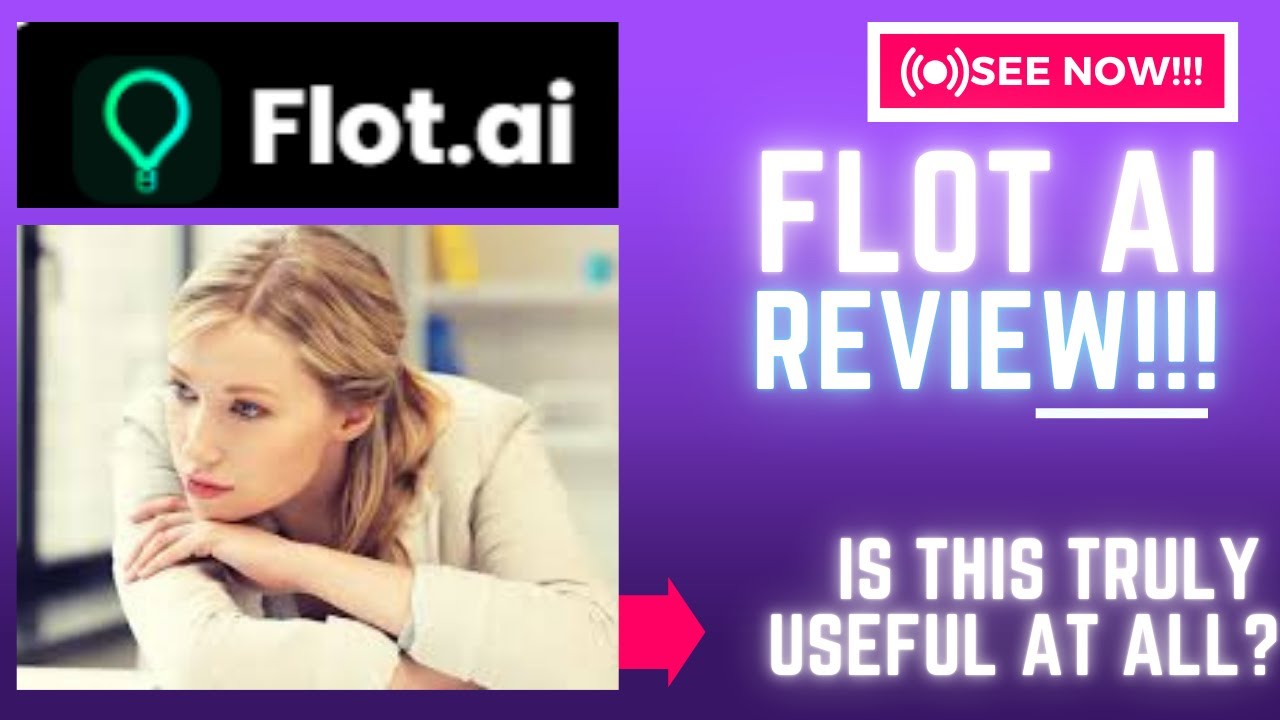 Flot AI Reviews- Is This Tool Truly USEFUL At ALL Or NOT??See(Check ...