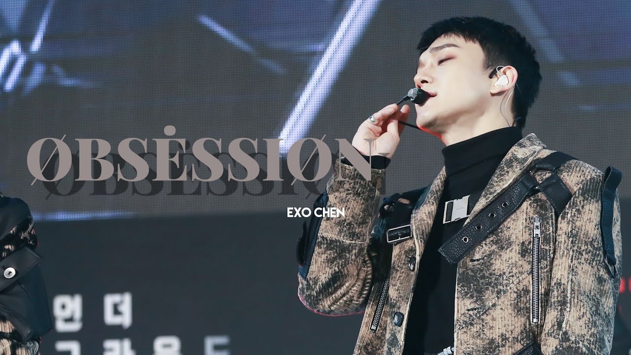 191202/191230 EXO - 옵세션 OBSESSION (EXO CHEN 첸 FOCUS) - YouTube