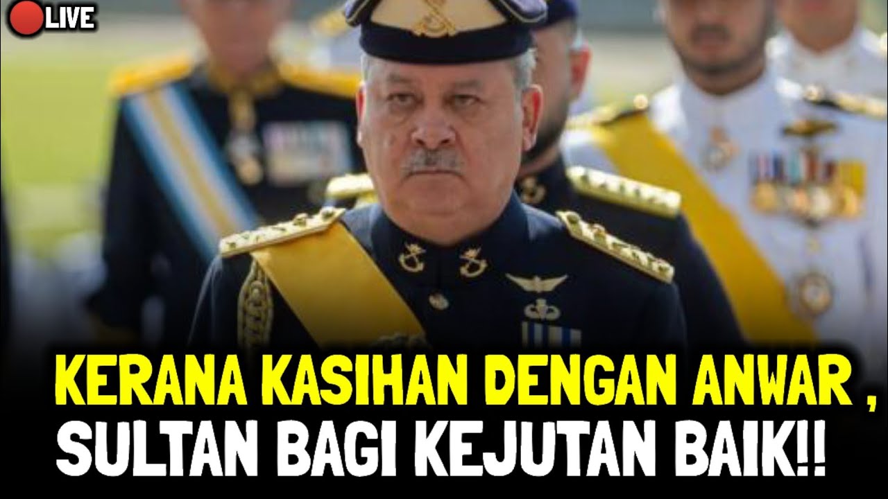 KERANA KASIHAN DENGAN ANWAR, SULTAN BAGI KEJUTAN BAIK!! - YouTube