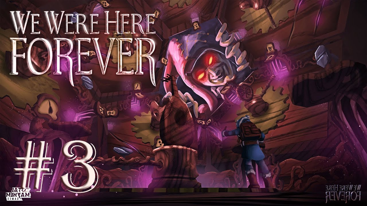(We Were Here Forever #3) - YouTube