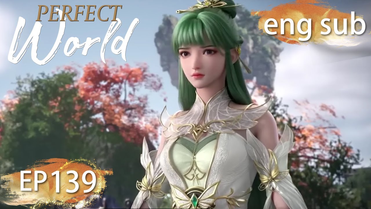 ENG SUB | Perfect World EP139 english - YouTube