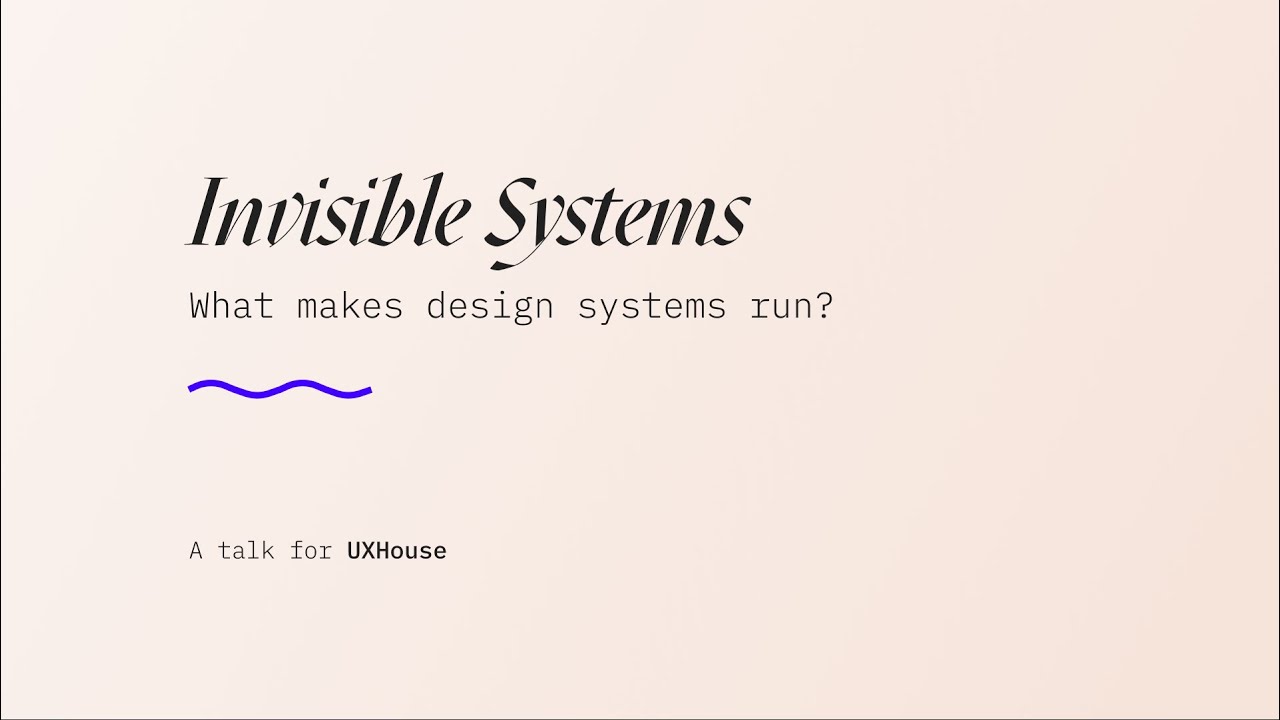 Invisible Systems: What Makes Design Systems Run - YouTube
