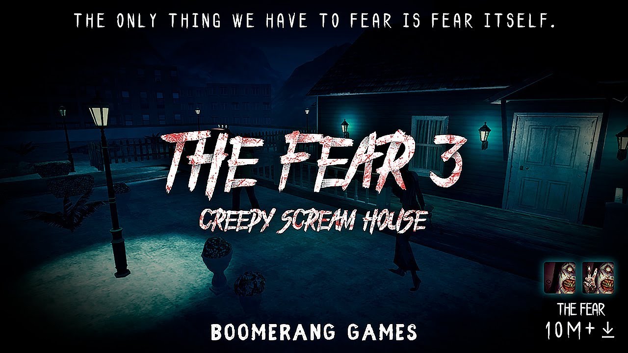 The Fear 3 : Creepy Scream House Horror Game 2018 Gameplay - YouTube