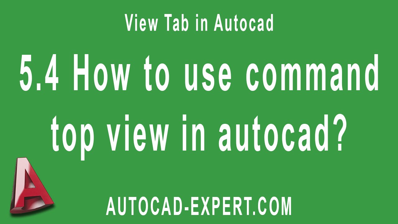 5.4 How to use command top view in autocad? Autocad Tutorial Top View ...