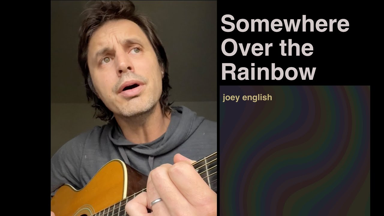 Joey English - Somewhere Over the Rainbow - YouTube