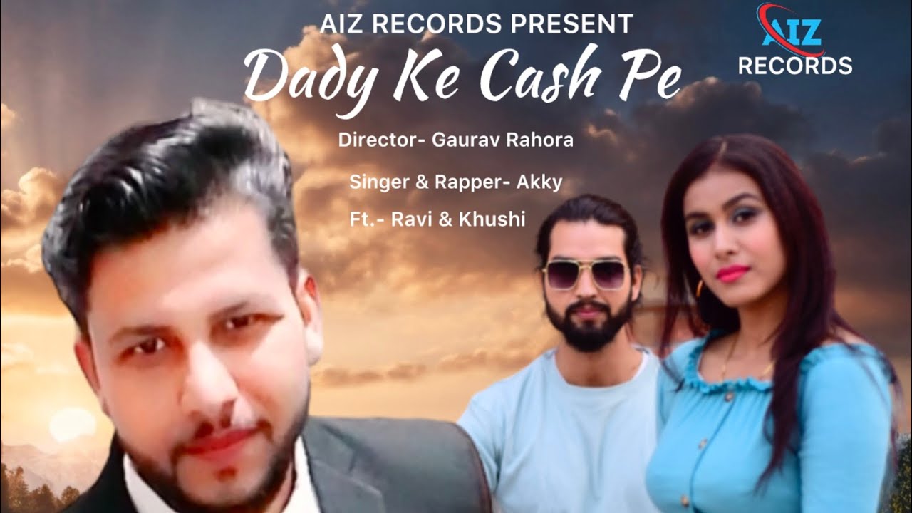 Daddy Ke Cash Pe | Official Video | Sad Rap Song 2024 | Akky | Gaurav ...
