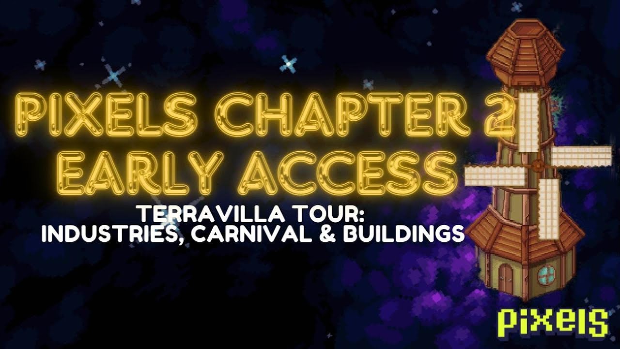 PIXELS︱PIXELS CHAPTER 2 EARLY ACCESS 🔑︱CHAPTER 2 LEAKS︱TERRAVILLA TOUR ...