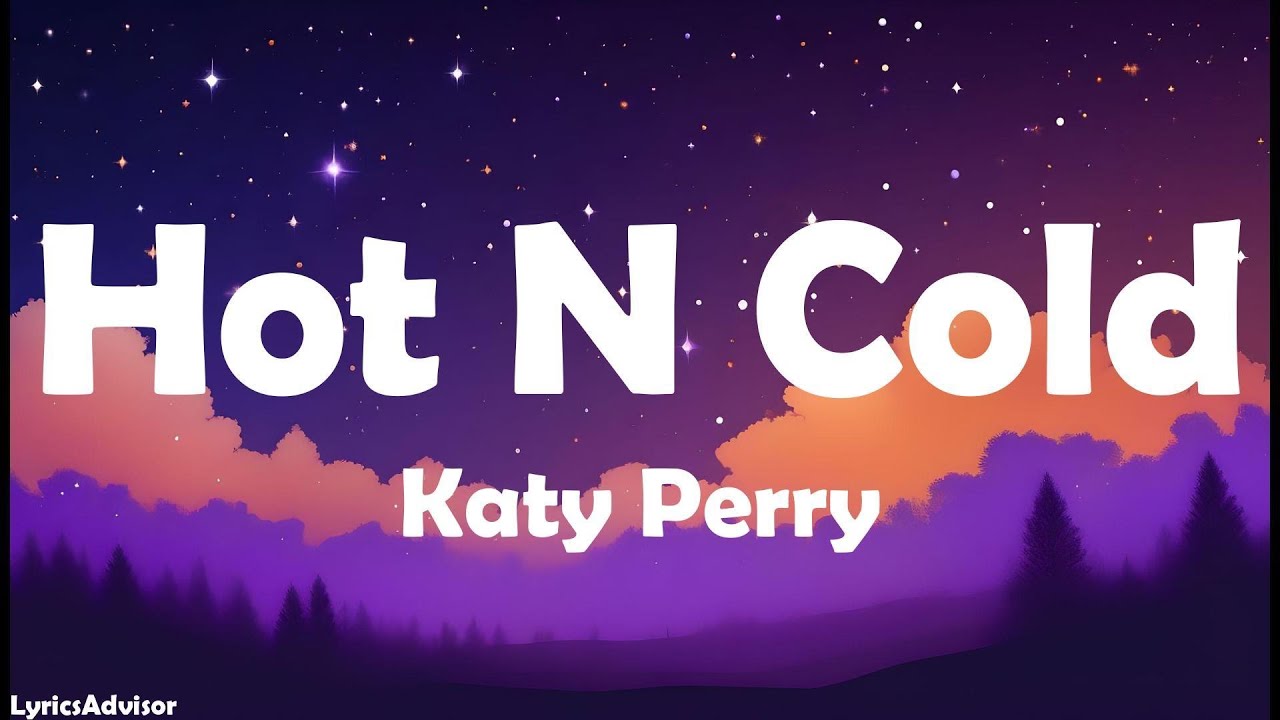 Katy Perry - Hot N Cold (Lyrics) - YouTube