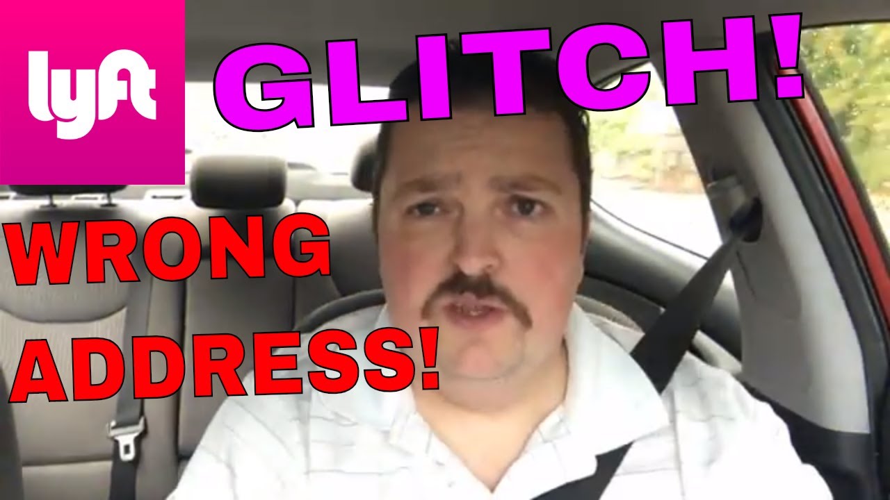 Lyft Glitch, Wrong Address! - YouTube
