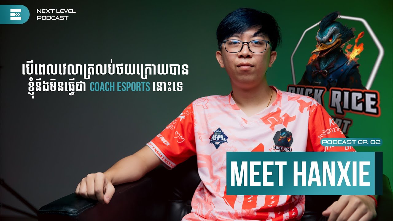 Next Level Podcast "Behind Esports" Season 2 Episode 2🎙 ភ្ញៀវកិត្តិយស ...