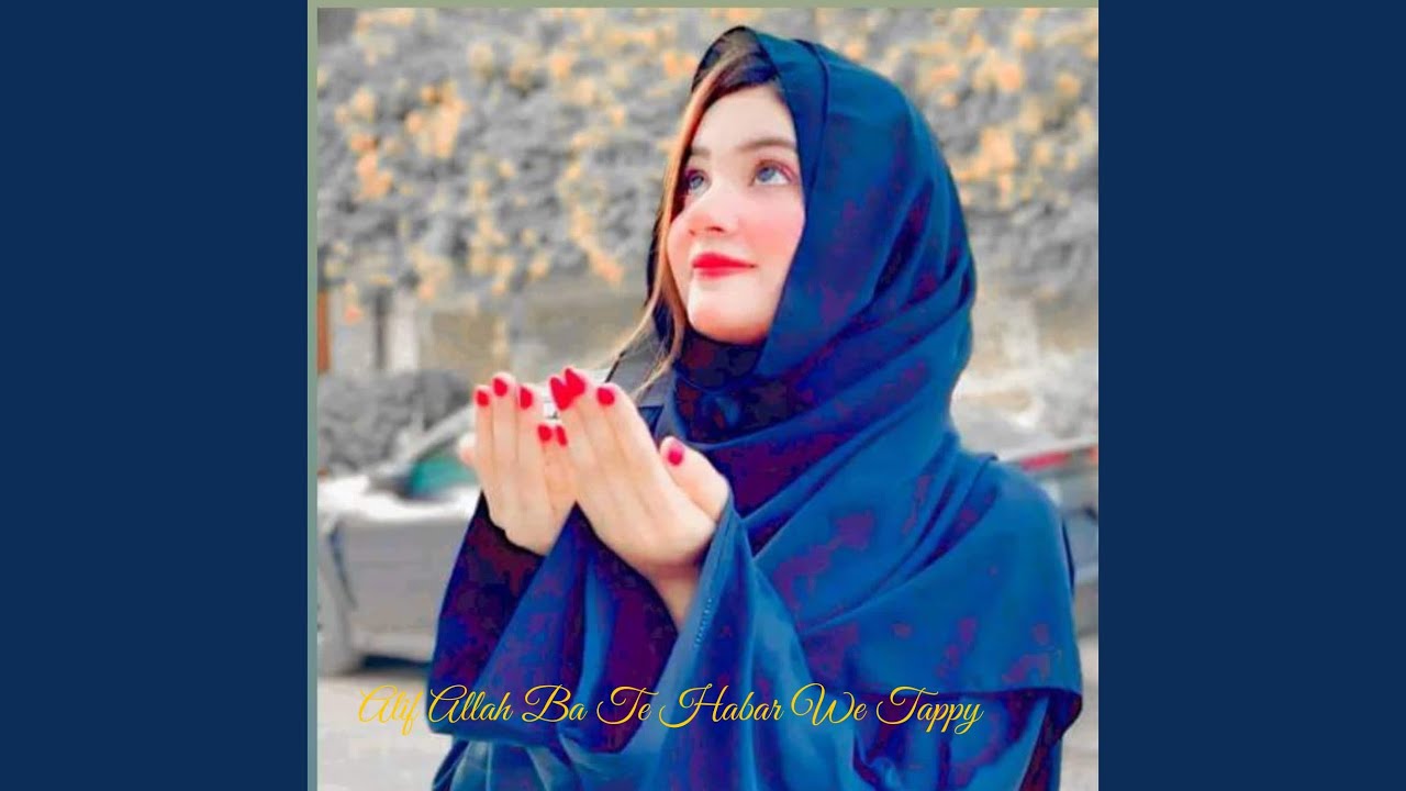 Alif Allah Ba Te Habar We Tappy - YouTube
