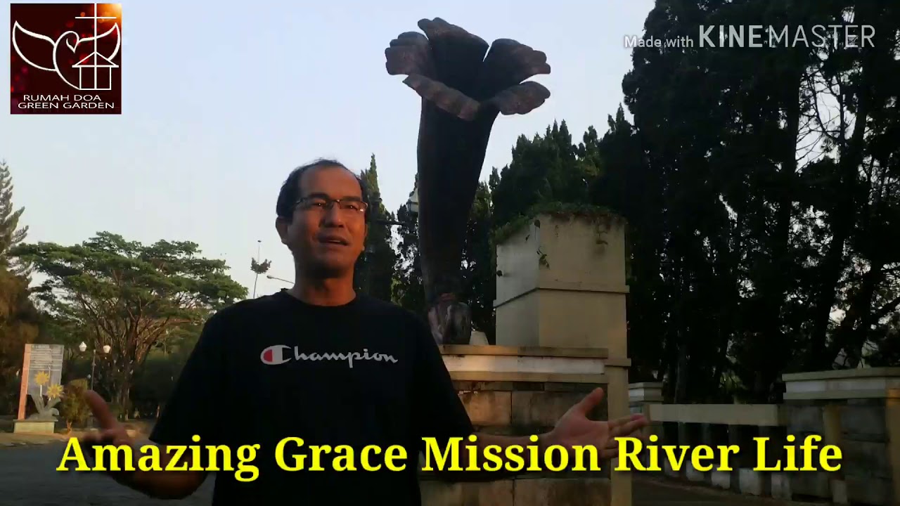 Amazing Grace Mission River Life - YouTube
