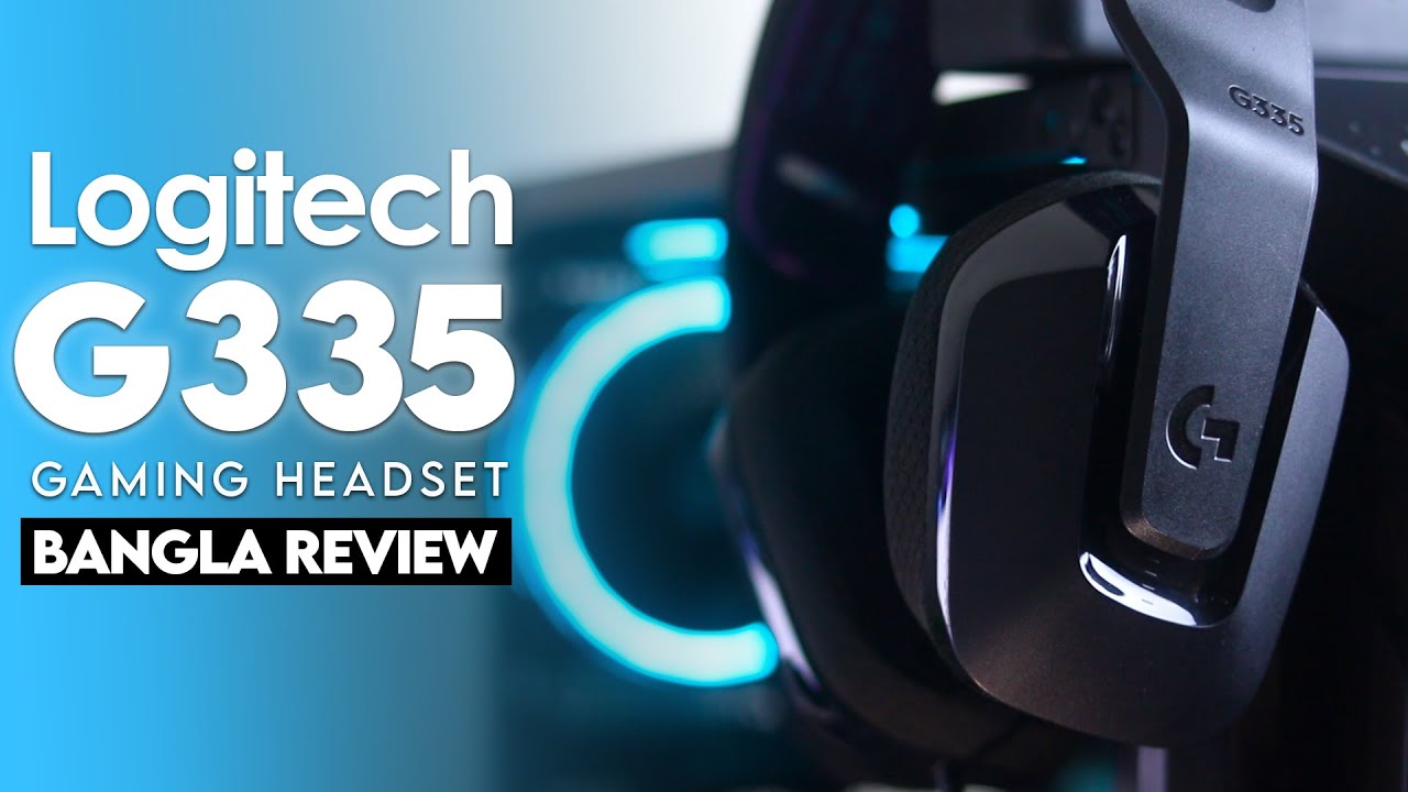 A Reliable Option! | Logitech G335 Gaming Headset Bangla Review | HS ...