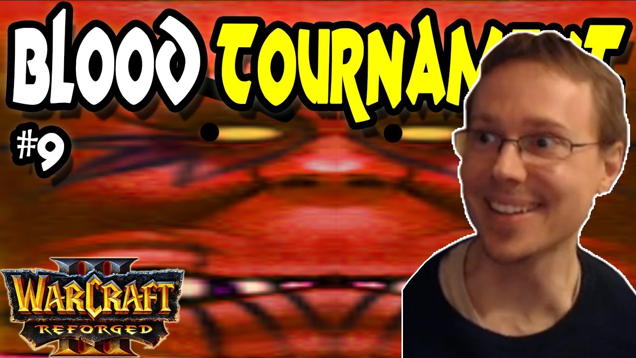 Warcraft 3 | Blood Tournament #9 - YouTube