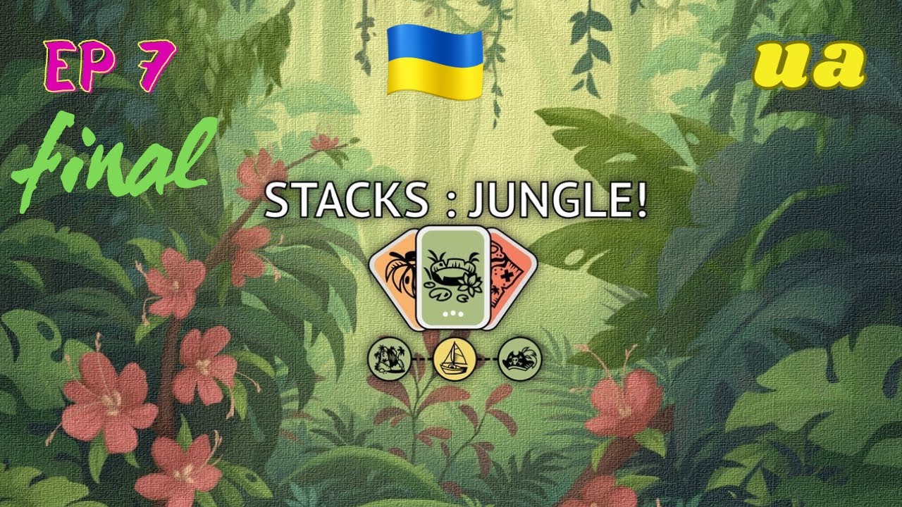 Stacks:Jungle! [UA] Let's play. Final (ep. 7) - YouTube