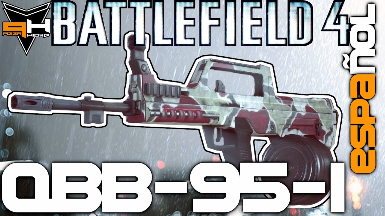 QBB-95-1 Reseña Battlefield 4 Guía de Armas ( PizzaHead ) - YouTube