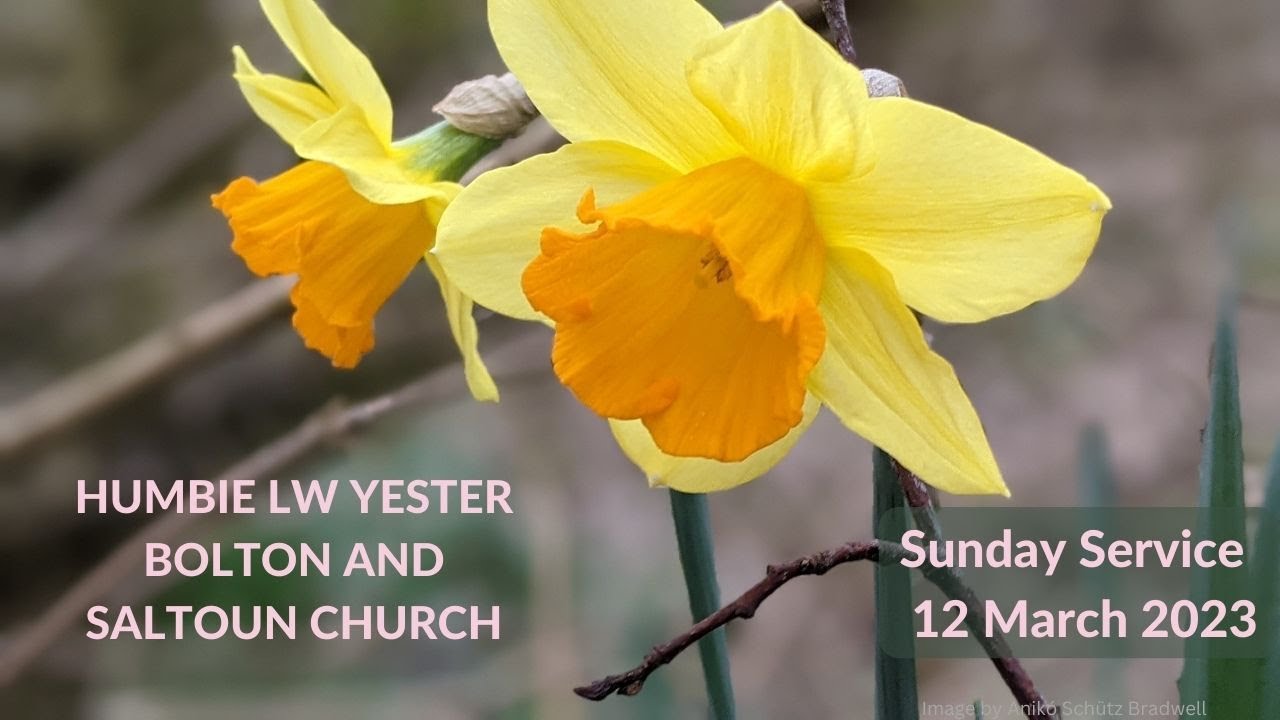 Sunday service 12 March 2023 - Humbie lw Yester Bolton and Saltoun ...