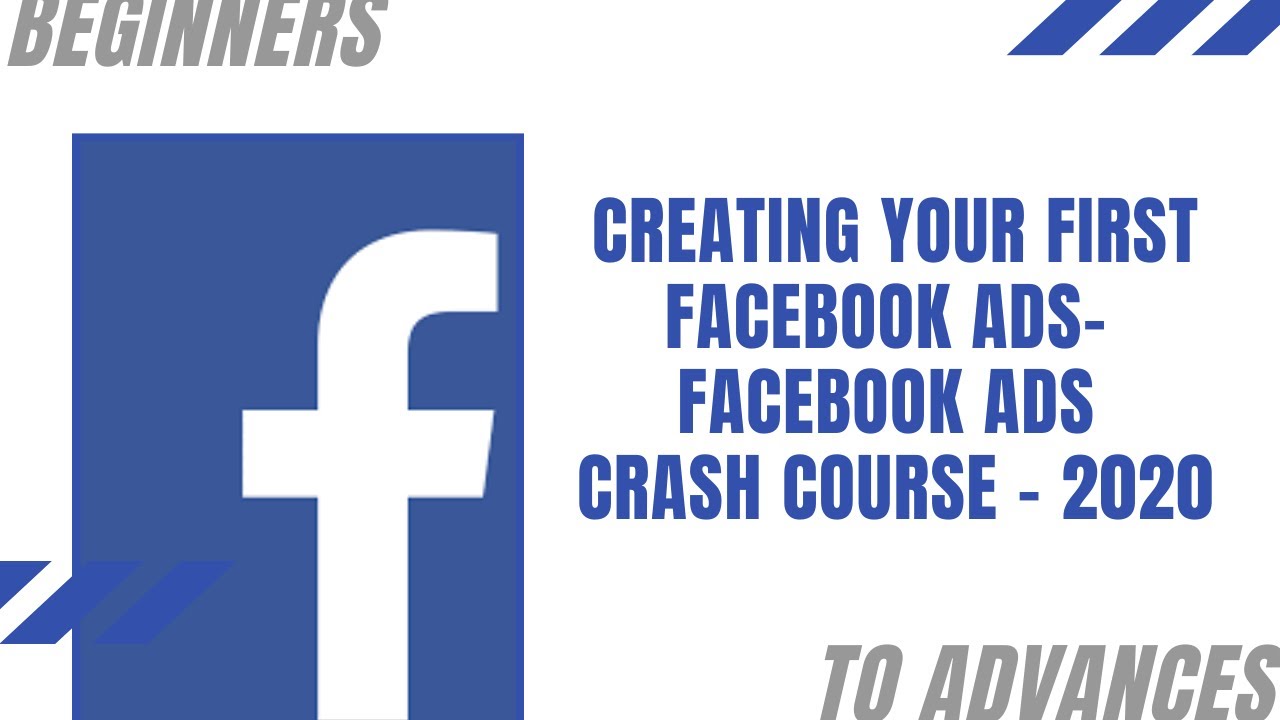 Facebook Ads Crash Course - 2020 (Class 4). Creating Your First ...