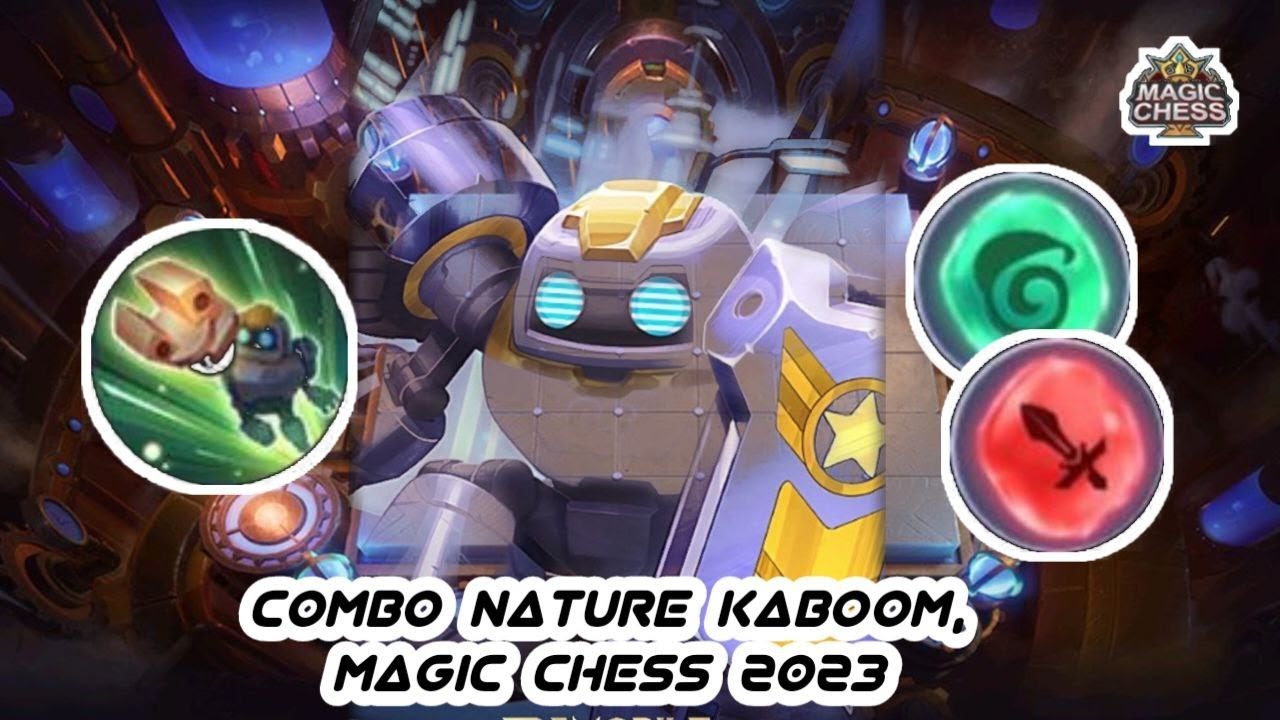COMBO NATURE KABOOM TERKUAT MAGIC CHESS - YouTube