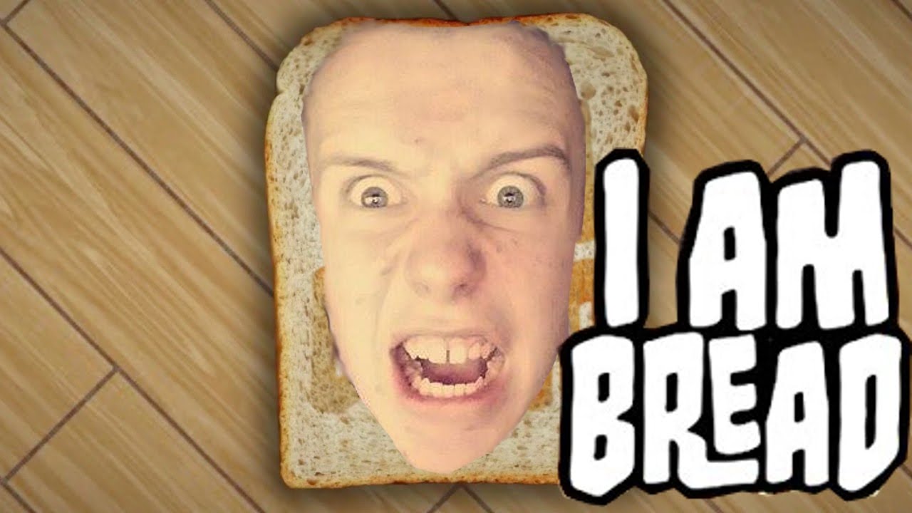I am bread: Wait I think I am toast? - YouTube