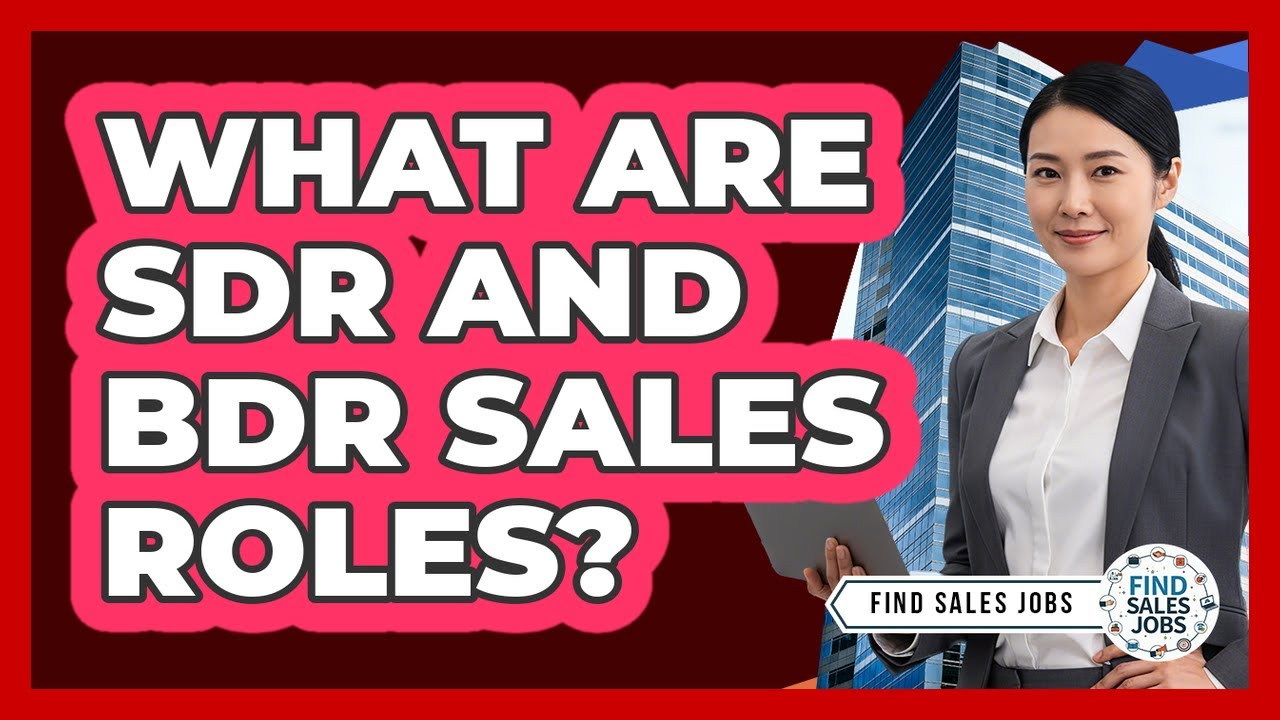 What Are SDR And BDR Sales Roles? - Find Sales Jobs - YouTube