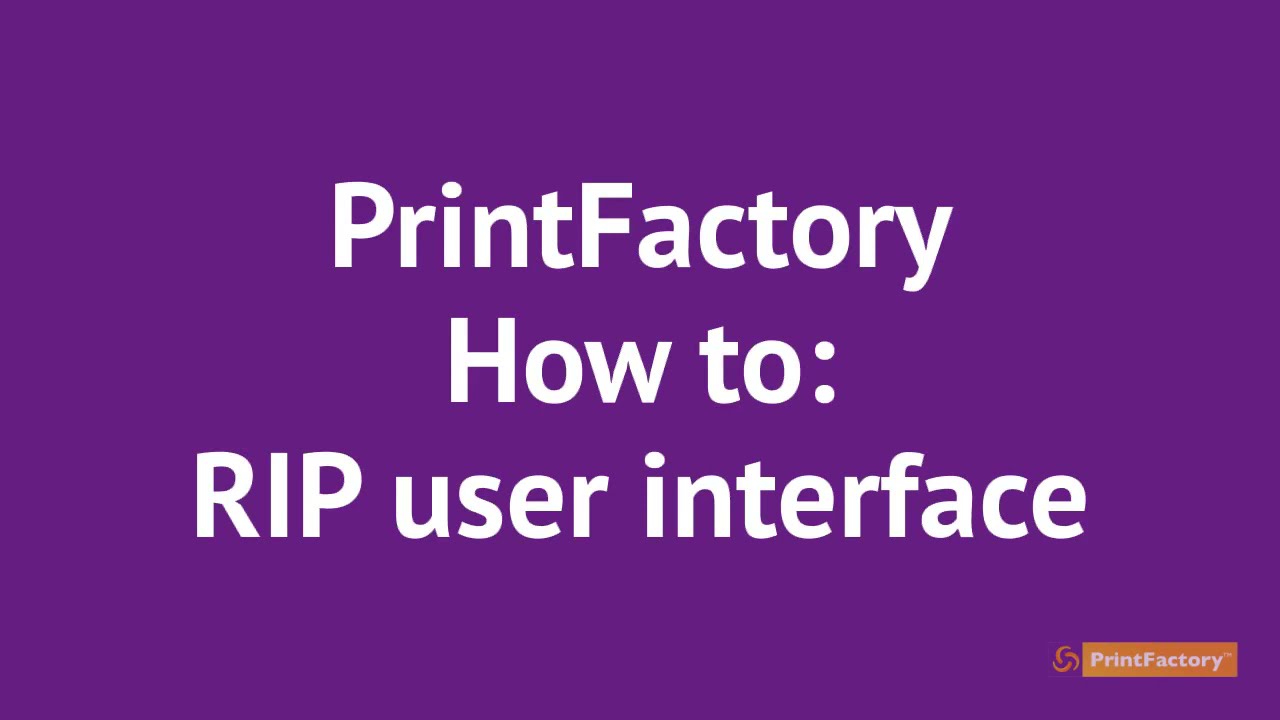 PrintFactory How to: RIP User Interface and Preferences - YouTube