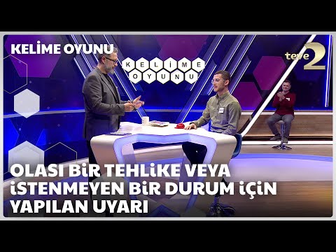 Olası bir tehlike veya istenmeyen bir durum için yapılan uyarı | Kelime Oyunu