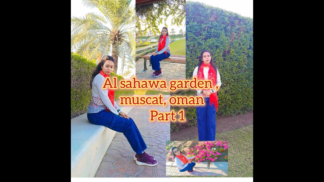 Al Sahawa Garden, #oman part 1 - YouTube