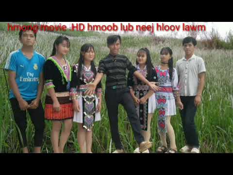 Hmong movie hmoob lub neej hloov lawm - YouTube