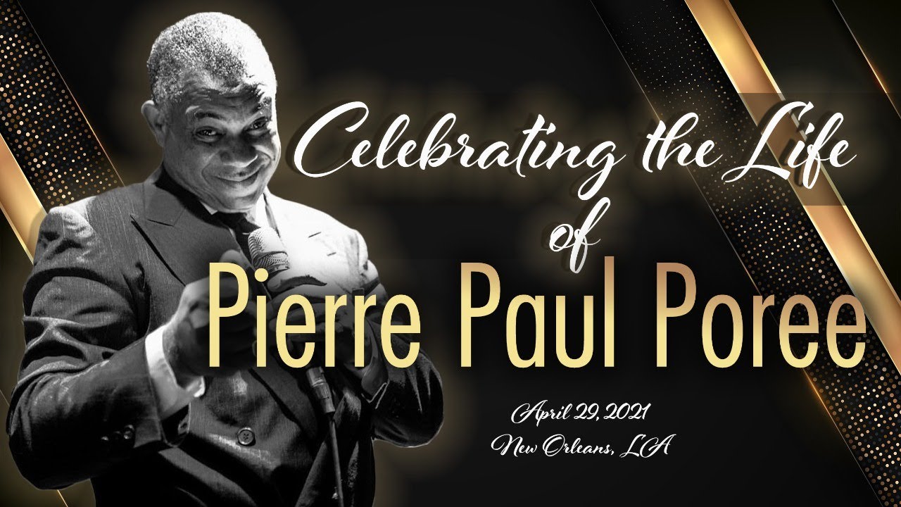 Celebrating the Life of Pierre Paul Poree - YouTube