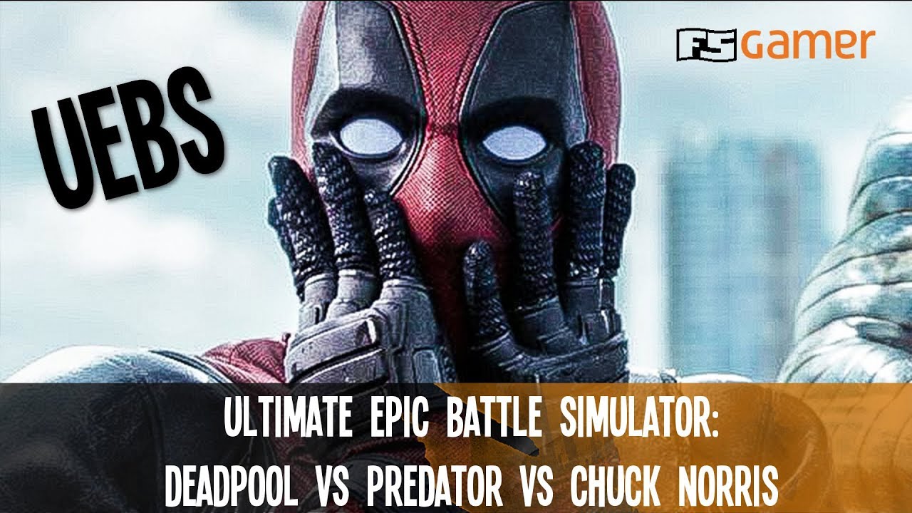 UEBS | Ultimate Epic Battle Simulator: ¡Deadpool vs Predator vs Chuck ...