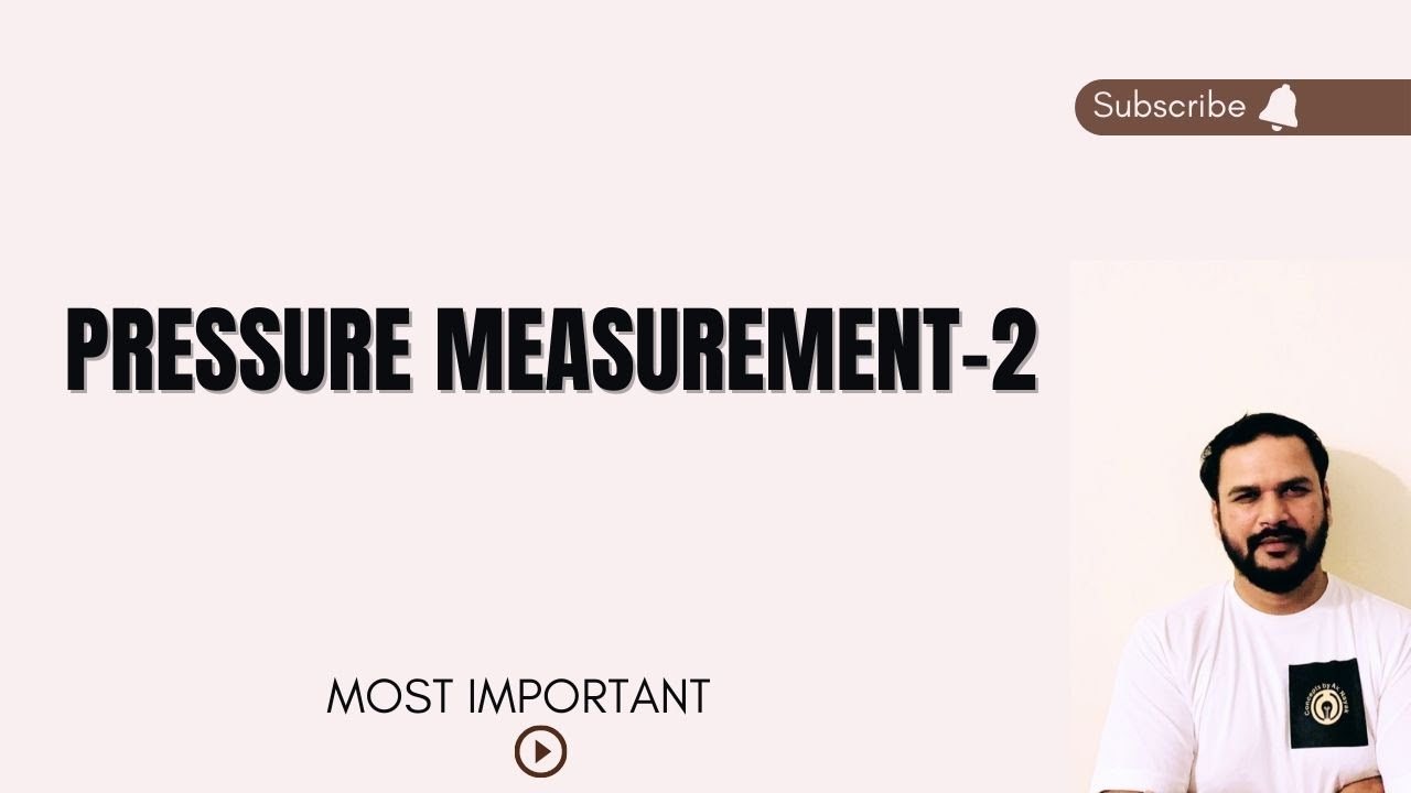 Lecture-2 I Pressure Measurement I Manometer - Fluid Mechanics I BME(BPUT) - YouTube