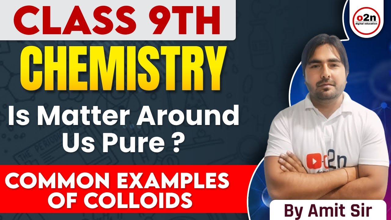 Class 9th | Chemistry | Is Matter Around Uspure | Common Examples of ...