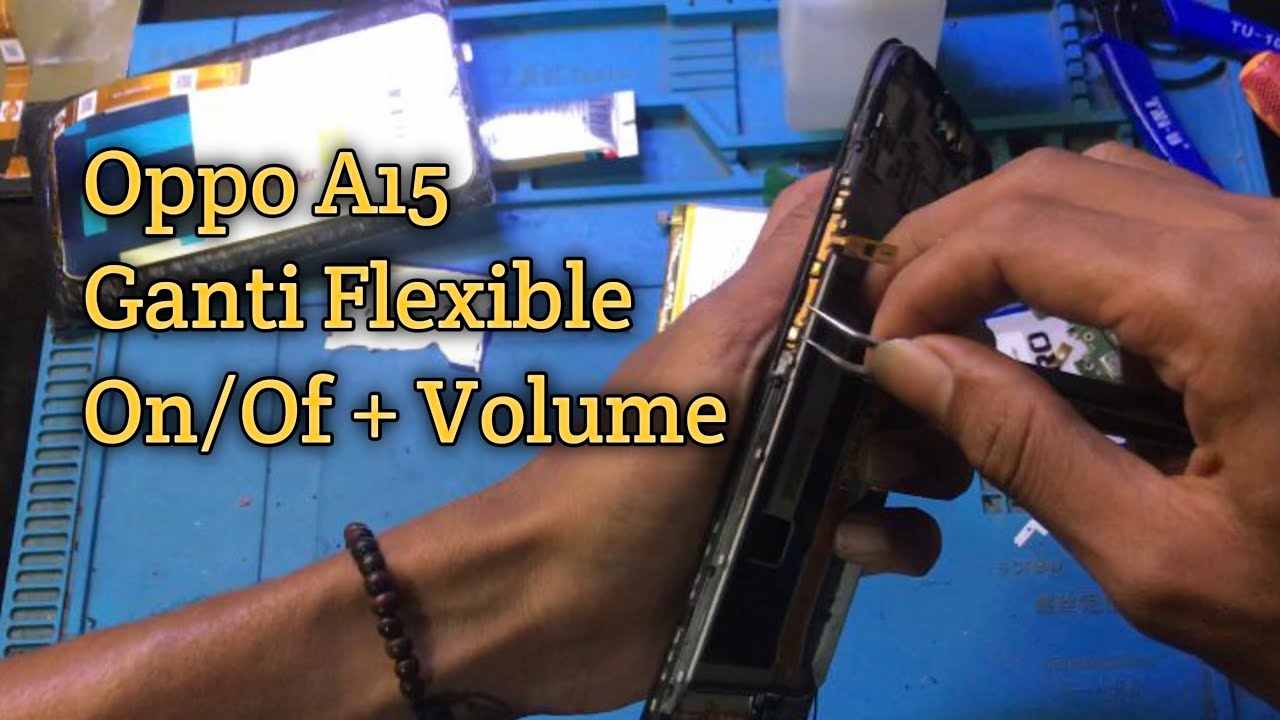 Cara Ganti Flexibel On/Of/Volume Oppo A15 || change button oppo a15 ...