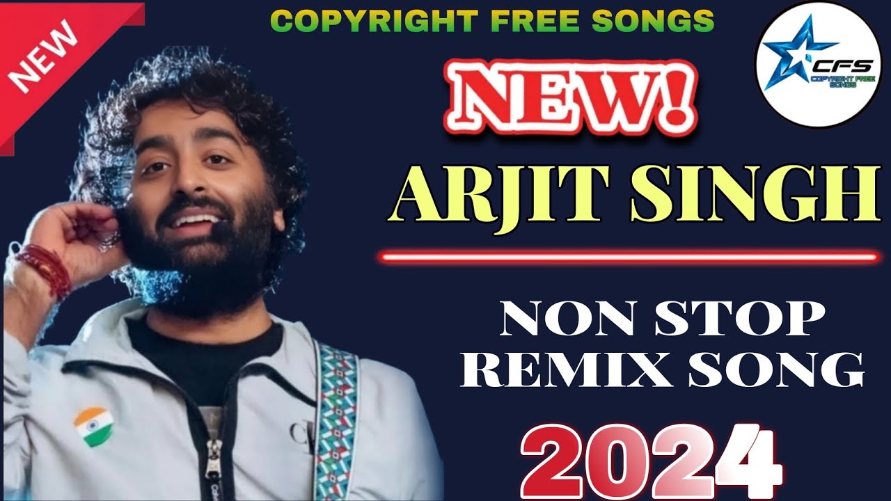 Arjit Singh new non stop Bollywood songs 2024 | Copyright free song ...