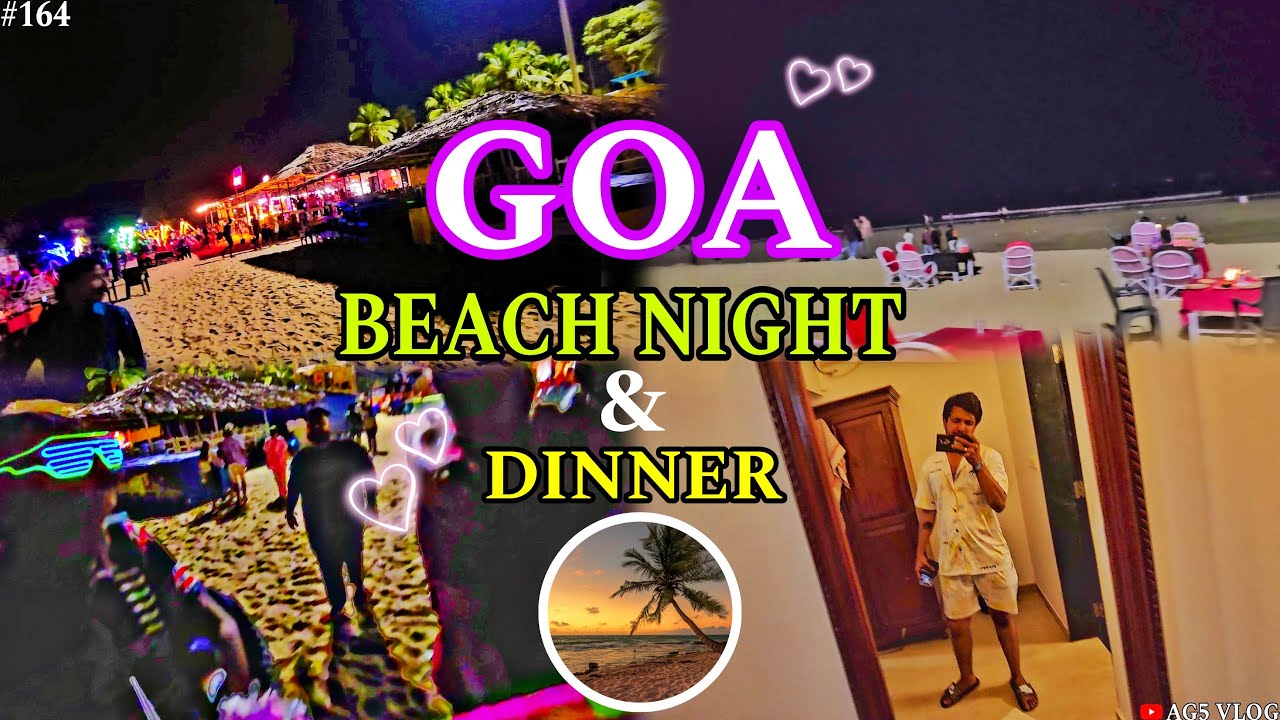 GOA BEACH NIGHT & DINNER WITH OUR TEAM 🫡 - YouTube