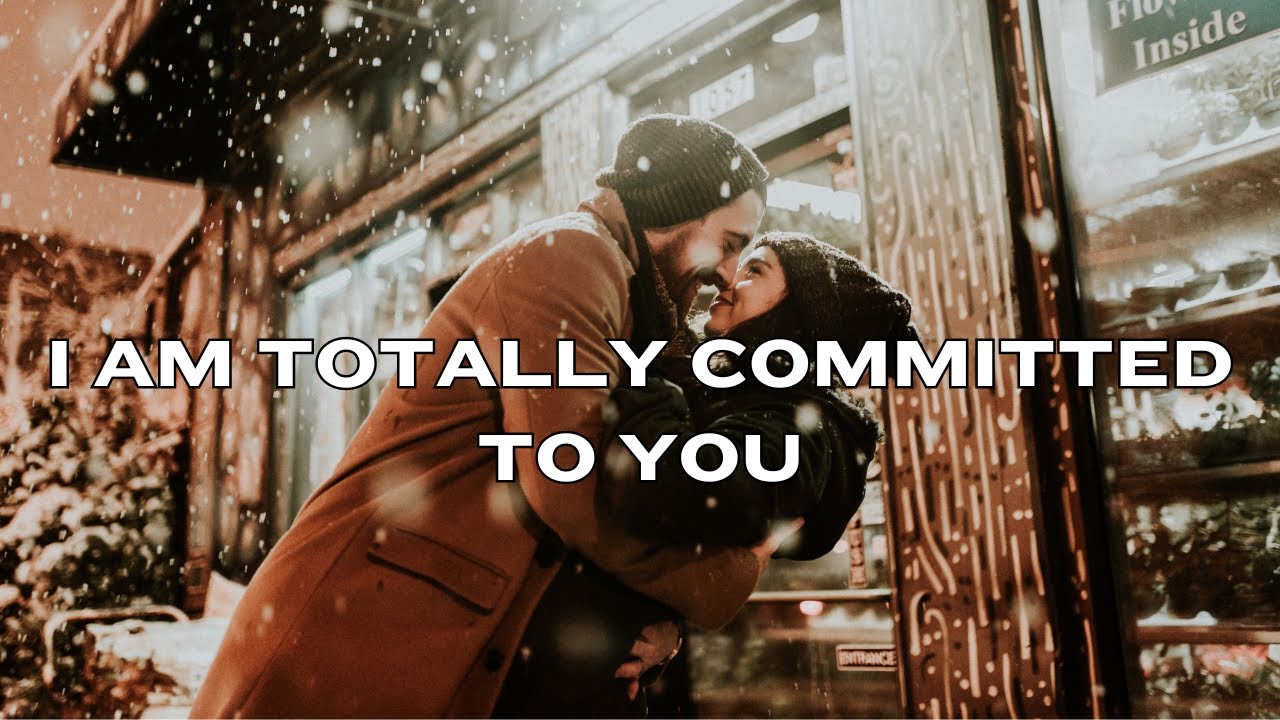 I AM TOTALLY COMMITTED TO YOU - YouTube