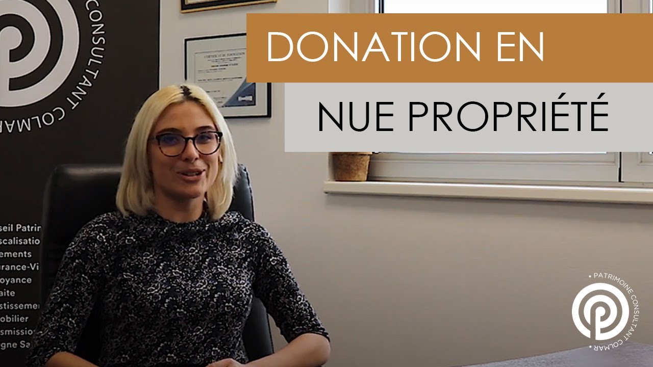 Donation en nue propriété - Présentée par Laura BAUMANN - YouTube