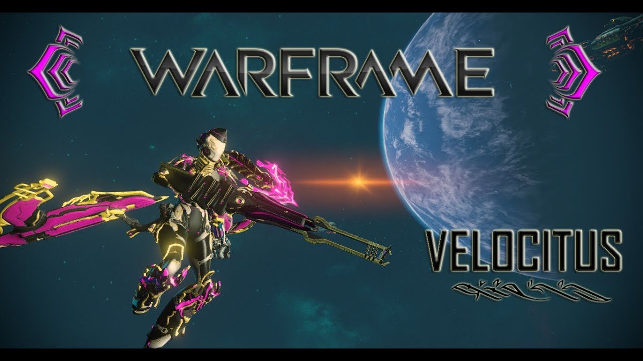 Warframe - Velocitus [3 Formas] | [GaMiO]JeriHander - YouTube
