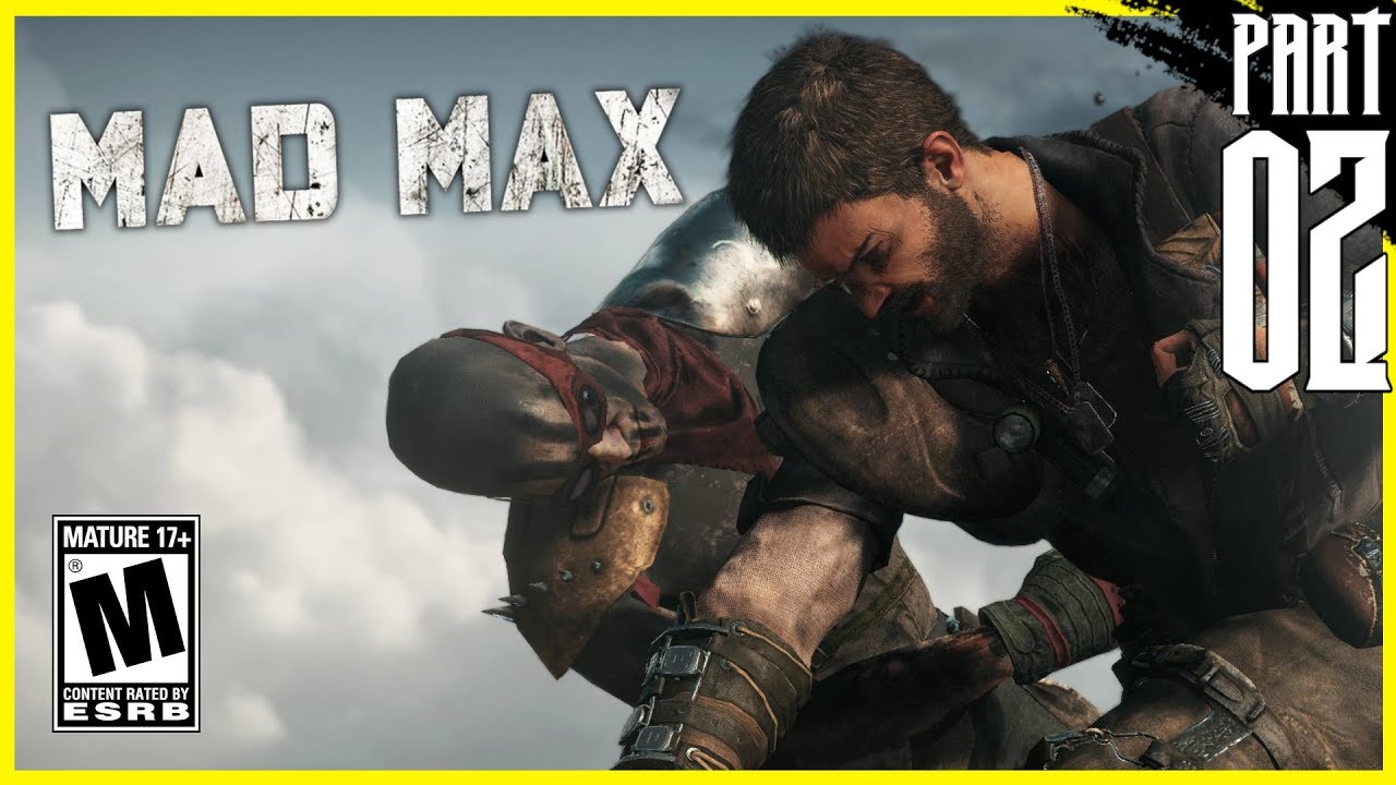 【Mad Max】 Story Mode Gameplay Walkthrough Part 2 [PC - HD] - YouTube
